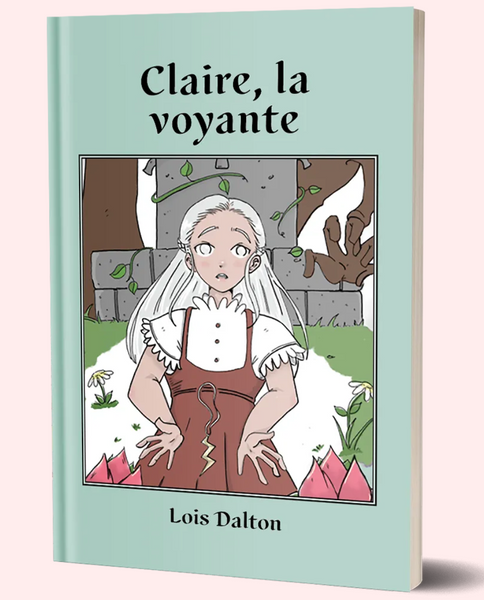 Claire, la voyante, by Lois Dalton for Fluency Matters/Wayside – CPLI ...